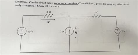 Solved Determine V In The Circuit Below Using Superposition Chegg