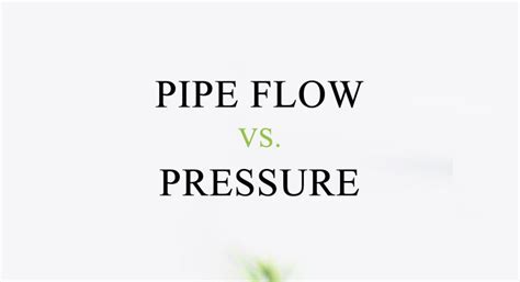 Pipe Flow Vs Pressure Relationship And How To Calculate Metlan