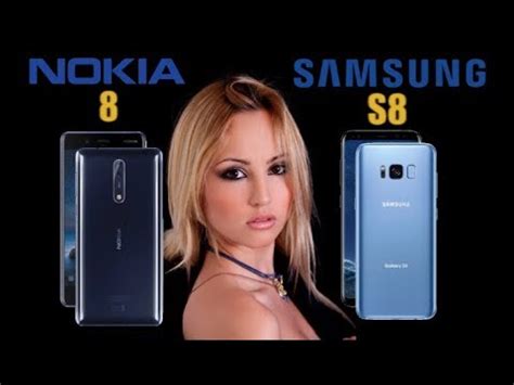 Main Differences Nokia 8 And Samsung Galaxy S8 Youtube