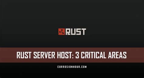 Rust Server Host 3 Critical Areas To Consider
