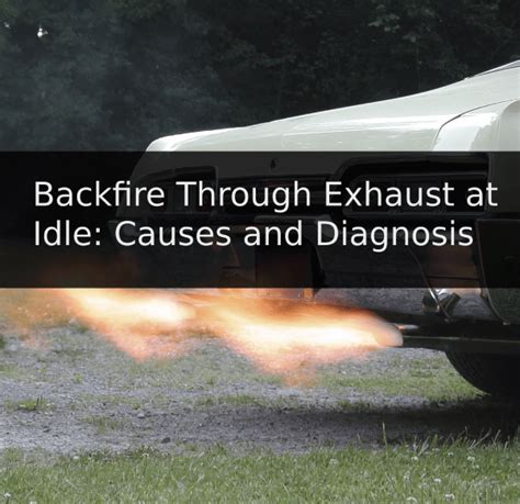 What Causes A Backfire Through The Carburetor