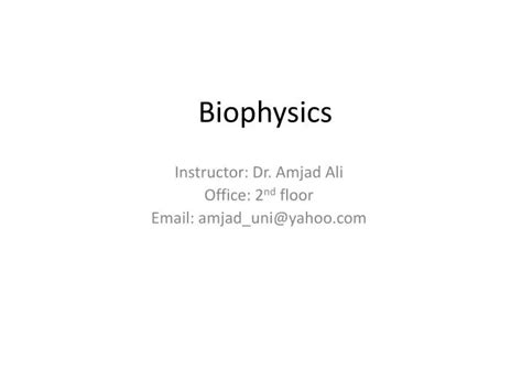 Ppt Biophysics Powerpoint Presentation Free Download Id 3761988
