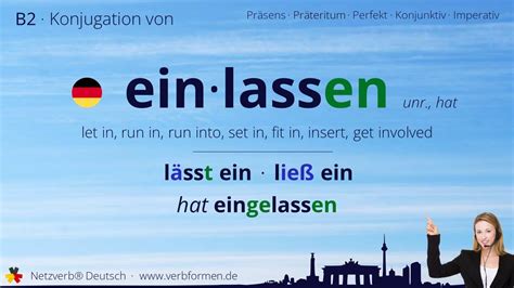 Konjugation Verb „einlassen“ Unr Hat Alle Zeitformen Lernvideo