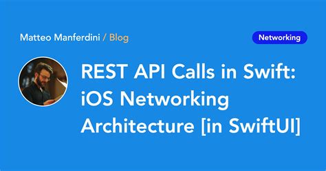 rest api calls in swift ios networking architecture [in swiftui]