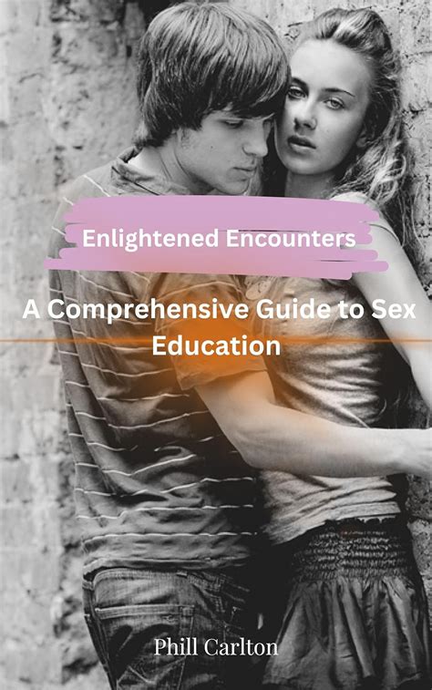 A Comprehensive Guide To Sex Education Ebook Carlton Phill Books