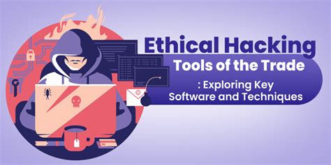 Ethical Hacking Tools Of The Trade Exploring Key Software And Techniques Mobilemall Blog