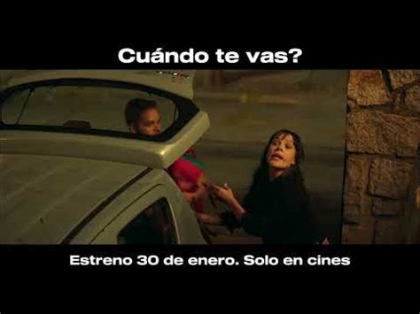 Cuándo te vas? Estreno 30 de enero 2025. Solo en cines - YouTube