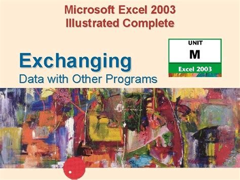 Microsoft Excel Illustrated Complete Exchanging Data With