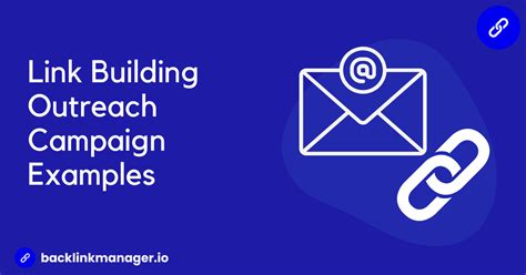 15 Best Link Building Outreach Campaign Examples By Goal