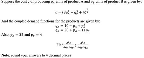 solved suppose the cost c of producing qa units of product a