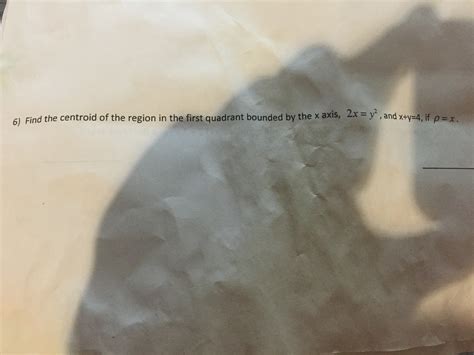 solved 6 find the centroid of the region in the first