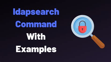 How To Search LDAP Using Ldapsearch With Examples Devconnected