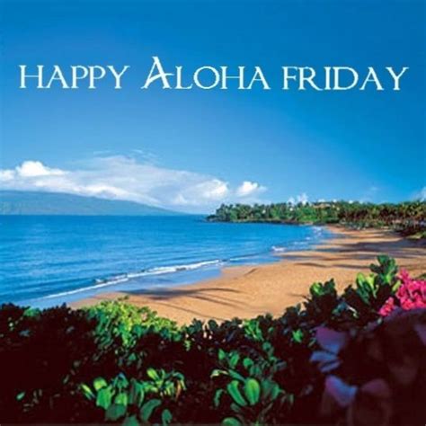 Aloha Friday Kaanapali Beach Maui Aloha Friday Oahu Beaches