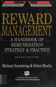 Reward Management A Handbook Of Remuneration Strategy And Practice