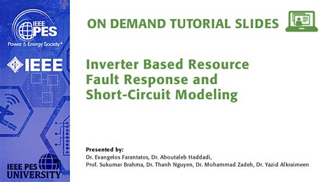 Tandd 24 Tutorial Inverter Based Resource Fault Response And Short Circuit Modeling Slides