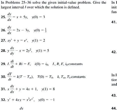 In Problems 25 36 Solve The Given Initial Value Problem Give The In Largest Interval Over Which