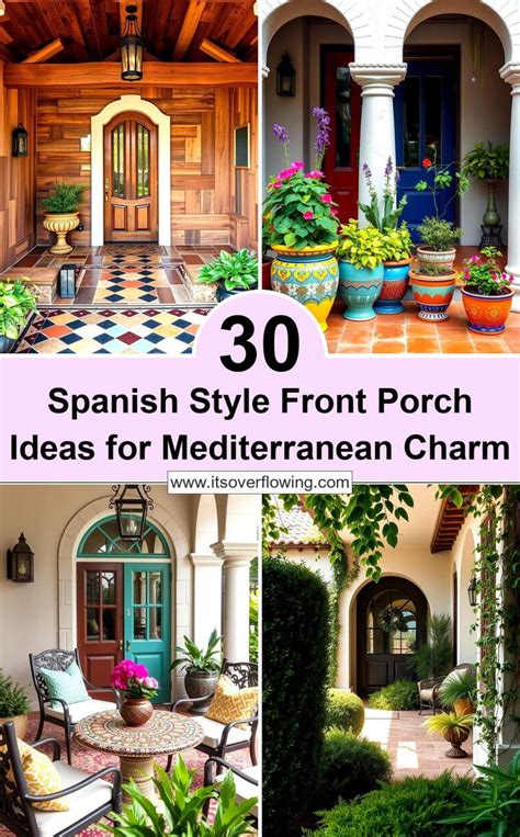Spanish Style Front Porch Ideas For A Timeless Outdoor Oasis