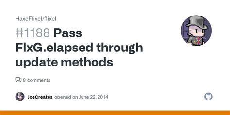 Pass Flxgelapsed Through Update Methods · Issue 1188 · Haxeflixel
