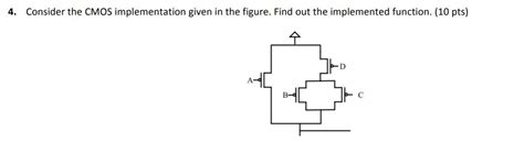 solved 4 consider the cmos implementation given in the