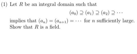 solved 1 let r be an integral domain such that