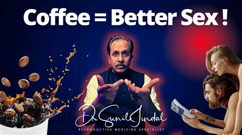 Does Caffeine Boost Your Sex Drive Or Kill It Youtube