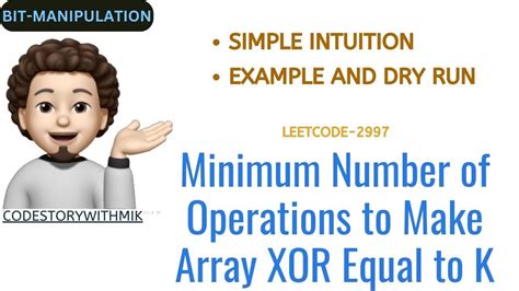 Minimum Number Of Operations To Make Array Xor Equal To K Easy