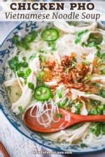 Chicken Pho Vietnamese Noodle Soup How To Feed A Loon