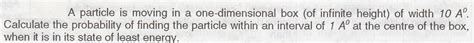 Solved A Particle Is Moving In A One Dimensional Box Of
