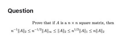 Solved Question Prove That If A Is A Nn Square Matrix Then Chegg