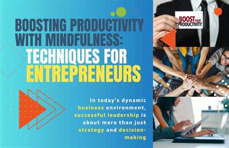 Boosting Productivity With Mindfulness Techniques For Entrepreneurs Optimization Coach