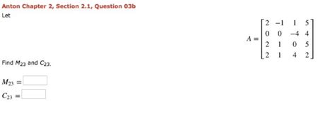 Solved Anton Chapter 2, Section 2.1, Question 03b Let A = 2 | Chegg.com