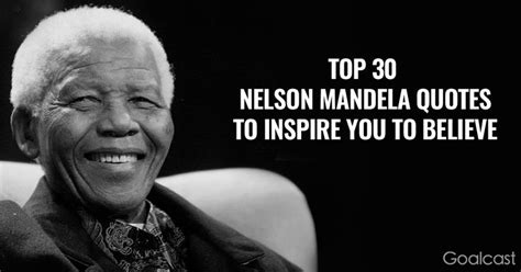 Top 45 Nelson Mandela Quotes To Inspire You To Believe Nelson Mandela