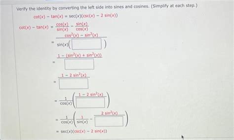 Solved Verify The Identity By Converting The Left Side Into