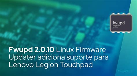 Fwupd 2010 Linux Firmware Updater Adiciona Suporte Para Lenovo Legion