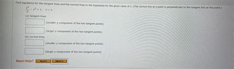 Solved Find Equations For The Tangent Lines And The Normal Chegg