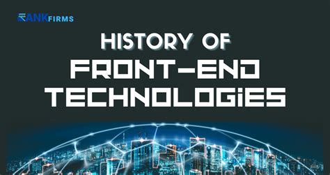 The Ultimate Guide To Front End Technologies For Modern Web Development Rankfirms