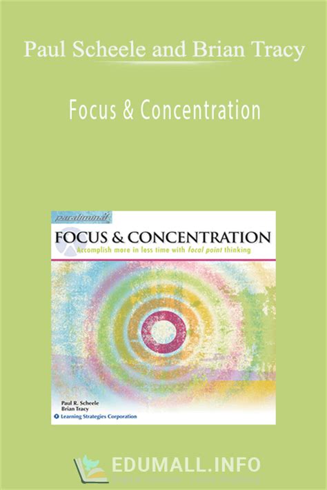 Paul Scheele And Brian Tracy Focus And Concentration Edu2master