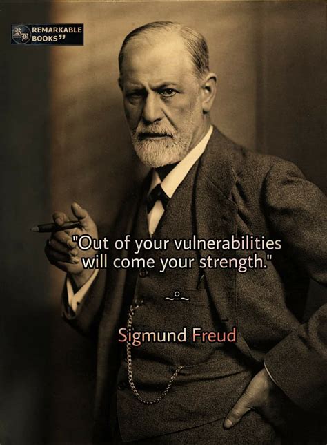 Wise Inspirational Quotes Sigmund Freud Wisdom Quotes Vulnerability