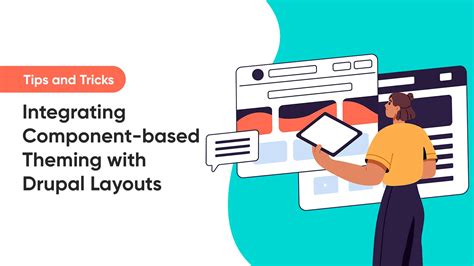 Integrating Component Based Theming With Drupal Layouts Tips And Tricks
