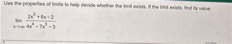 Solved Use The Properties Of Limits To Help Decide Whether