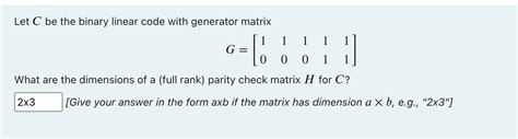 solved let c be the binary linear code with generator matrix