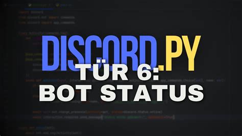 Discord Bot Programmieren 6 Türchen Bot Status Python Tutorial