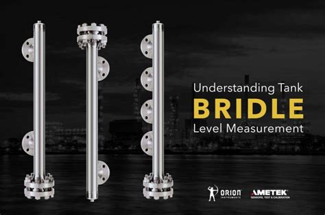 Understanding Tank Bridle Level Measurement Understanding Tank Bridle Level Measurement