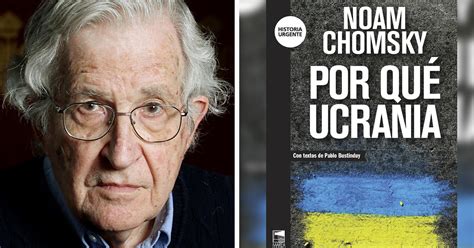 Noam Chomsky Tiene Una Interpretación No Occidental De La Invasión Rusa