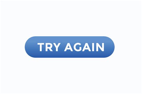 Try Again Button Vectorssign Label Speech Bubble Try Again 17771822 Vector Art At Vecteezy
