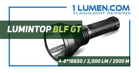 Lumintop Blf Gt Review Long Range Thrower With 1 Million Cd 1lumen