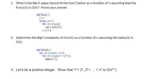 solved 1 what is the big o upper bound of the func below