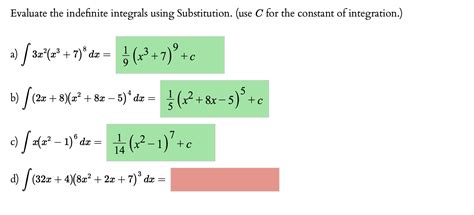solved evaluate the indefinite integrals using substitution