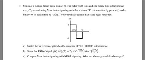 Solved 1 Consider A Random Binary Pulse Train Gt The