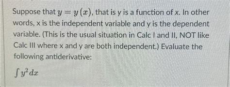 Solved Suppose That Y Y X That Is Y Is A Function Of X Chegg Com
